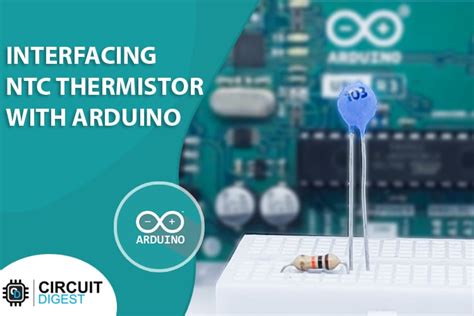 Arduino Ntc Thermistor Tutorial How Thermistor Works And Interfacing