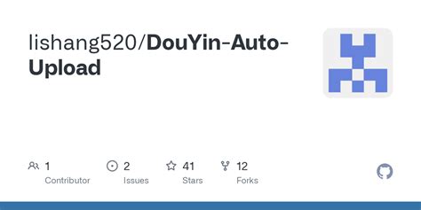GitHub Lishang520 DouYin Auto Upload
