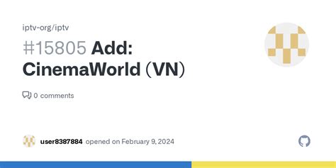 Add Cinemaworld Vn · Issue 15805 · Iptv Orgiptv · Github