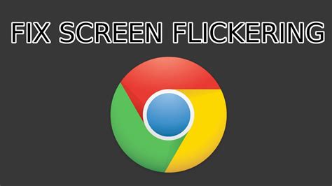 Screen Flicker While Watching Videos On Browser Fix Youtube