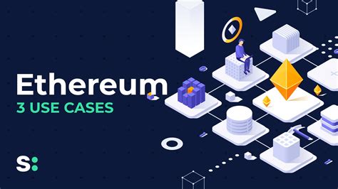 Three Use Cases Of Ethereum Slance