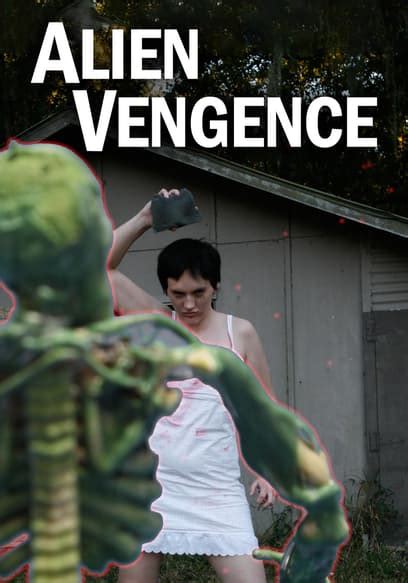Watch Alien Vengeance 2010 Free Movies Tubi
