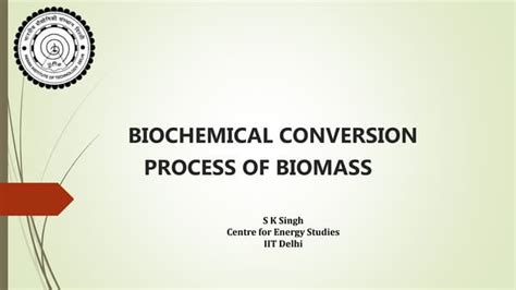 Biochemical Conversion Process Of Biomass Pptx
