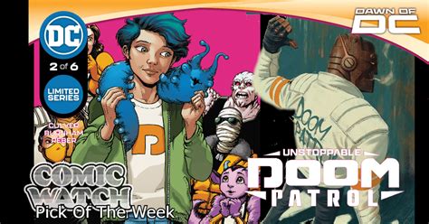 The Worlds Strangest Heroes Terrible Secrets Are Revealed In Unstoppable Doom Patrol 2 Comic