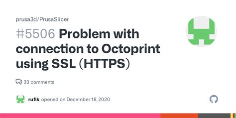 Problem With Connection To Octoprint Using Ssl · Issue 5506 · Prusa3dprusaslicer · Github