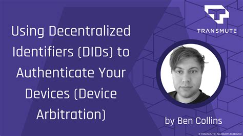 Using Decentralized Identifiers Dids To Authenticate Your Devices Device Arbitration By