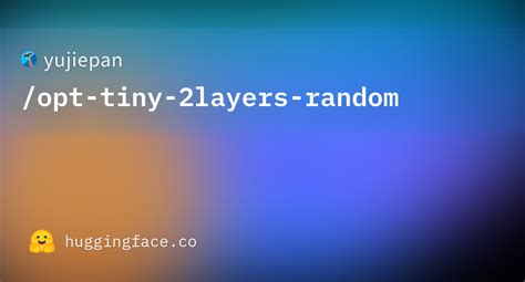 Yujiepanopt Tiny 2layers Random · Hugging Face