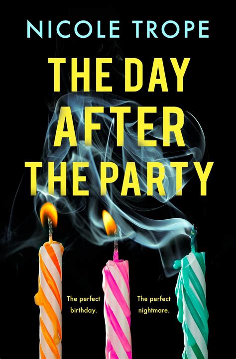The Day After The Party By Nicole Trope Hachette Book Group