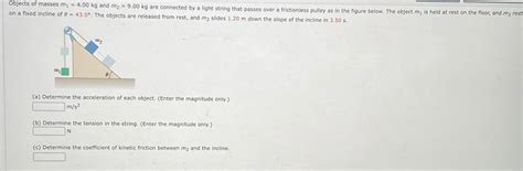 [answered] Objects Of Masses M 4 00 Kg And M 9 00 Kg Are Connected By A