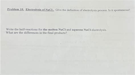 Solved Problem 10 ﻿electrolysis Of Nacl Give The