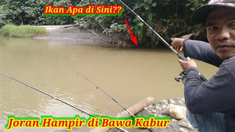 Mancing Di Sungai Joran Hampir Di Bawa Kabur Kidalchannel3064 YouTube