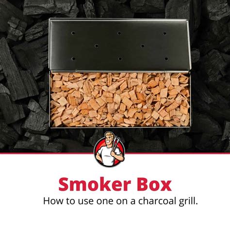Using Smoker Box Charcoal Grill At Lashay Carlson Blog