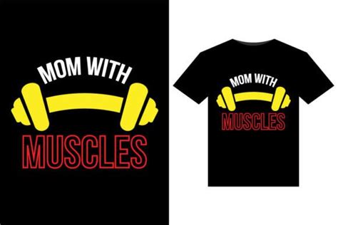 Mom With Muscles T Shirts Design Graphic By Tanvir Enayet · Creative