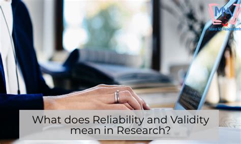 What Does Reliability And Validity Mean In Research MakeMyAssignments Blog