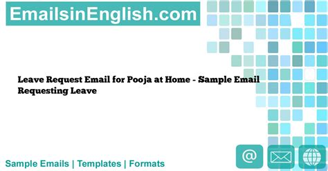 Leave Request Email For Pooja At Home Sample Email Requesting Leave Emails In English
