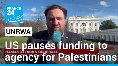 Us Pauses Funding To Unrwa Amid Allegations Of Staff Role In Oct 7