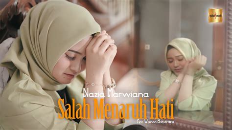 Nazia Marwiana Salah Menaruh Hati Official Music Video YouTube Music