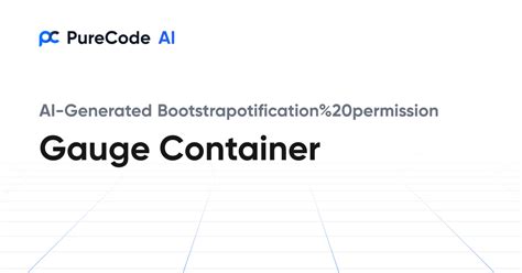 Build Great Bootstrapotification20permission Gauge Container