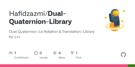 Github Hafidzazmi Dual Quaternion Library Dual Quaternion I E Rotation And Translation