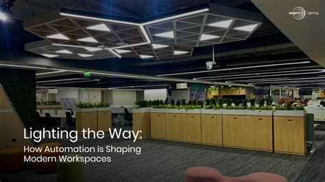 Lighting The Way How Automation Is Shaping Modern Workspaces