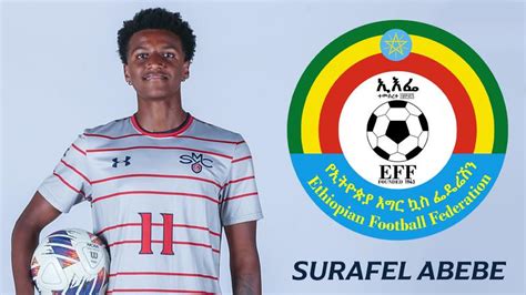 Msoc Surafel Abebe Called Up To U 21 Ethiopian National Team Smc
