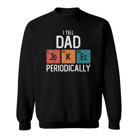 Mens I Tell Dad Jokes Periodically Funny Fathers Day Chemical Pun