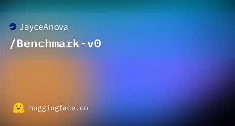 JayceAnova Benchmark V0 Hugging Face