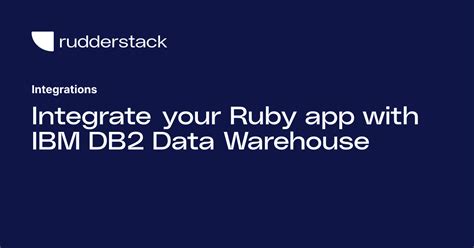 Integrate Your Ruby App With Ibm Db2 Data Warehouse