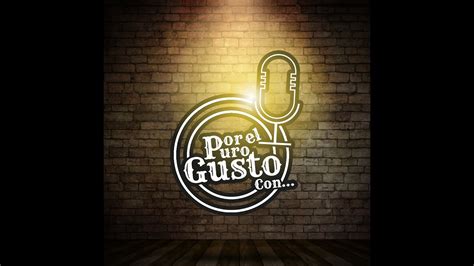 Por El Puro Gusto EP10 T2 Con Nuestros Amigos De Activos Band YouTube