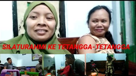 Silaturahmi Ke Tetangga Tetangga Youtube