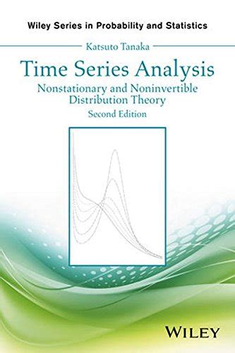 Time Series Analysis Nonstationary And Noninvertible Distribution Theory 2nd Edition Katsuto