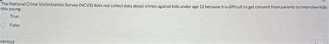Solved The National Crime Victimization Survey Ncvs ﻿does