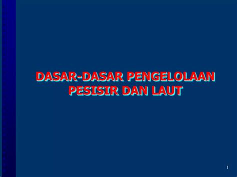 Dasar Dasar Pengelolaan Pesisir Dan Laut Ppt