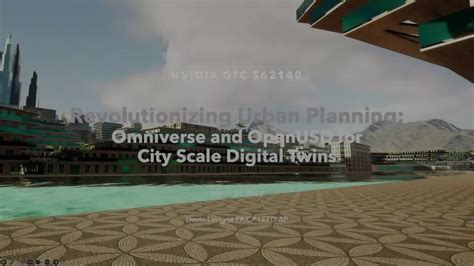 Revolutionizing Urban Planning Omniverse And Openusd For City Scale Digital Twins Gtc 24 2024