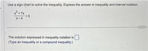 Solved Use A Sign Chart To Solve The Inequality Express The