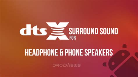 Install DTS X Ultra DTS Headphone X On Any Android Device DroidViews