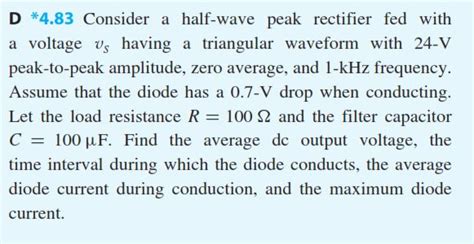 Solved Consider A Half Wave Peak Rectifier Fed With A Chegg