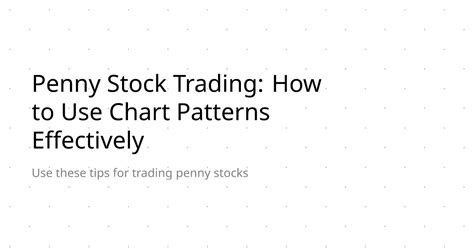 Penny Stock Trading How To Use Chart Patterns Effectively