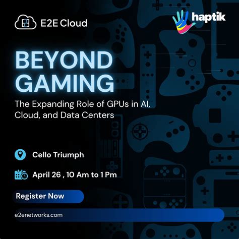 🚀 Discover The Expanding Role Of Gpus Beyond Gaming — Live In E2e Cloud