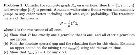 Problem 1 Consider The Complete Graph Kn On N