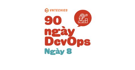 90 Ngày Devops Ngày 8 Thiết Lập Môi Trường Devops Cho Go And Hello World