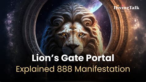 Lions Gate Portal Explained 888 Manifestation Divine Talk