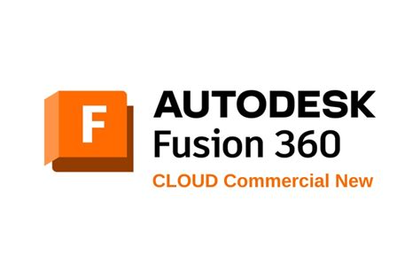 Fusion 360 Cloud Commercial New Infinity Solutions Autodesk