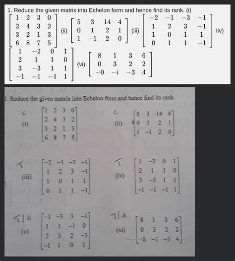 Reduce The Given Matrix Into Echelon Form And Hence Find Its Rank Filo