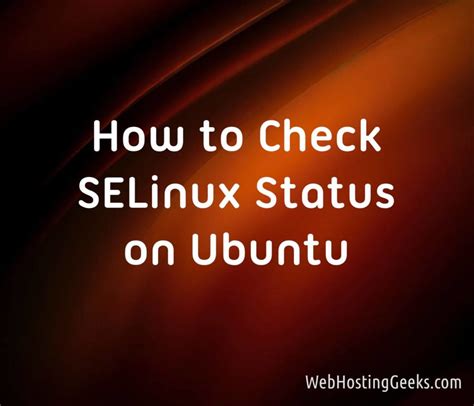 How To Check Selinux Status On Ubuntu Linux Tutorials For Beginners