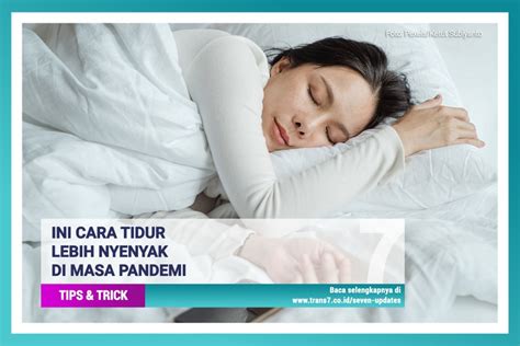 Trans7 Ini Cara Tidur Lebih Nyenyak Di Masa Pandemi