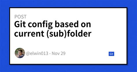 Git Config Based On Current Subfolder