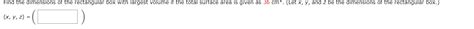Solved Find The Dimensions Of The Rectangular Box With Chegg