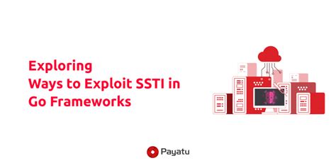 Exploring Ways To Exploit Ssti In Golang Frameworks Payatu
