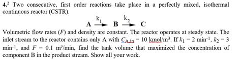 Solved 4 2 Two Consecutive First Order Reactions Take Place